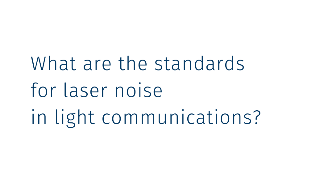 What are the standards for laser noise in light communications? | SYCATUS